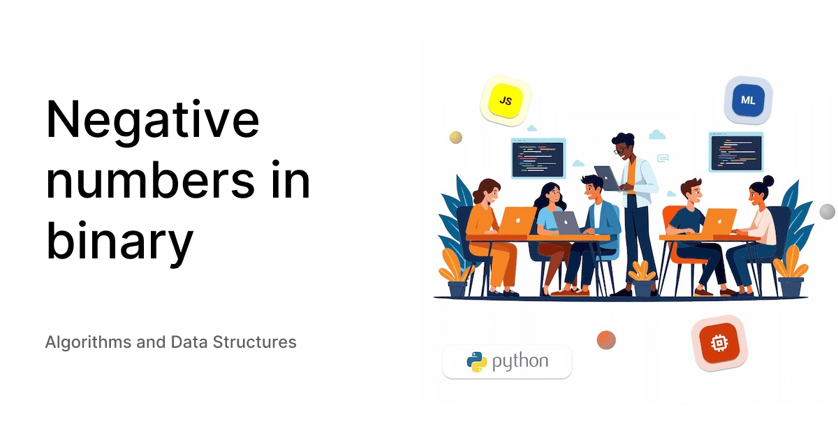 Negative numbers in binary - Algorithms and Data Structures