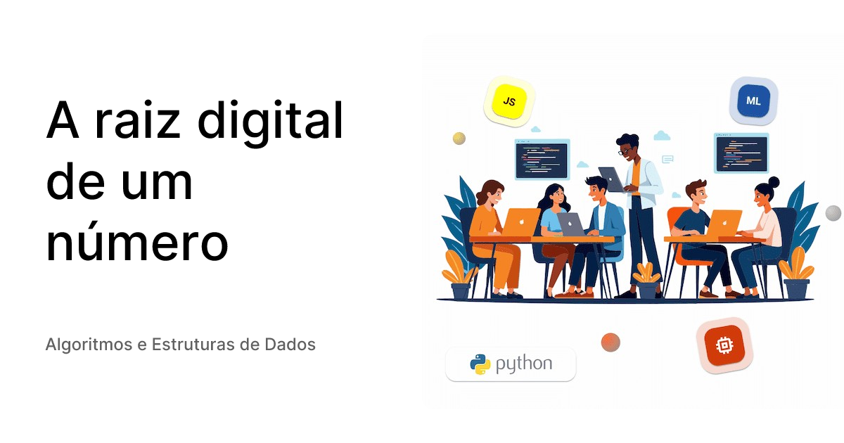 A raiz digital de um número - Algoritmos e Estruturas de Dados