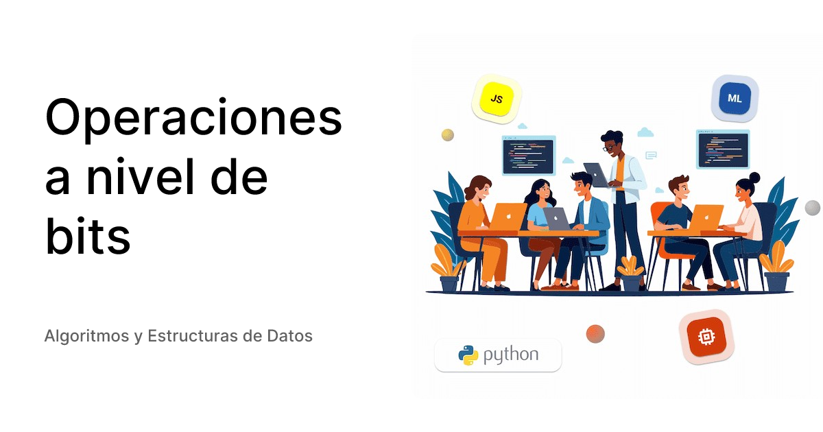 Operaciones a nivel de bits - Algoritmos y Estructuras de Datos