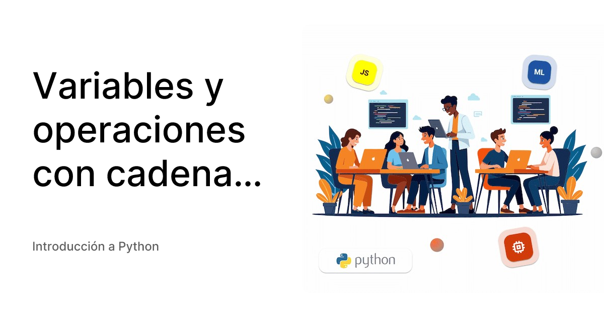 Variables y operaciones con cadenas de texto - Introducción a Python