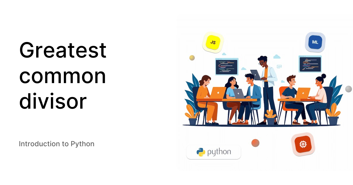 Greatest common divisor - Introduction to Python