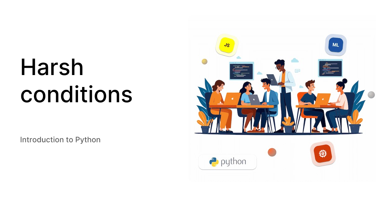 Harsh conditions - Introduction to Python