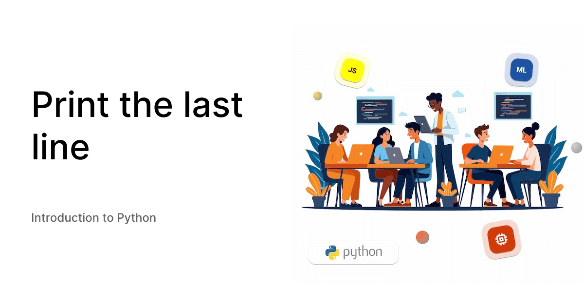 Print the last line - Introduction to Python