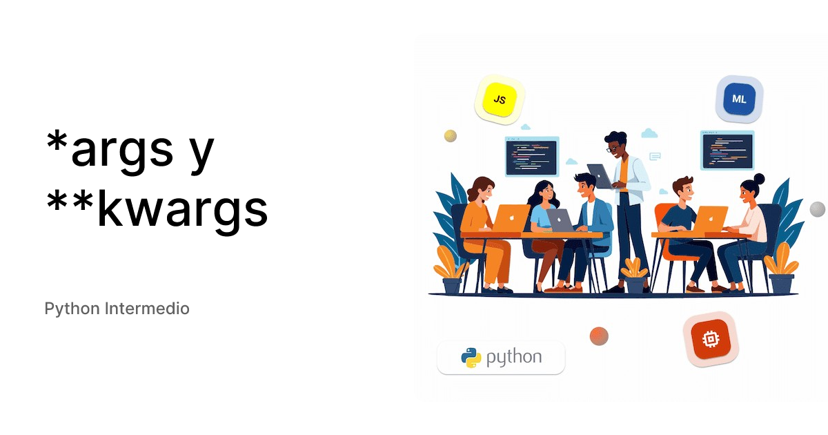 *args y **kwargs - Python Intermedio